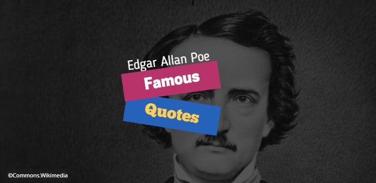 60 Famous Edgar Allan Poe Quotes About Love, Death, & Madness